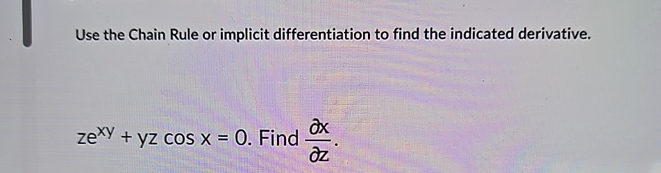 Solved Use the Chain Rule or implicit differentiation to | Chegg.com