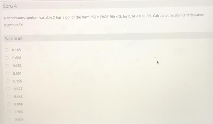 Solved Soru 1 A continuous random variable X has a pdf of | Chegg.com