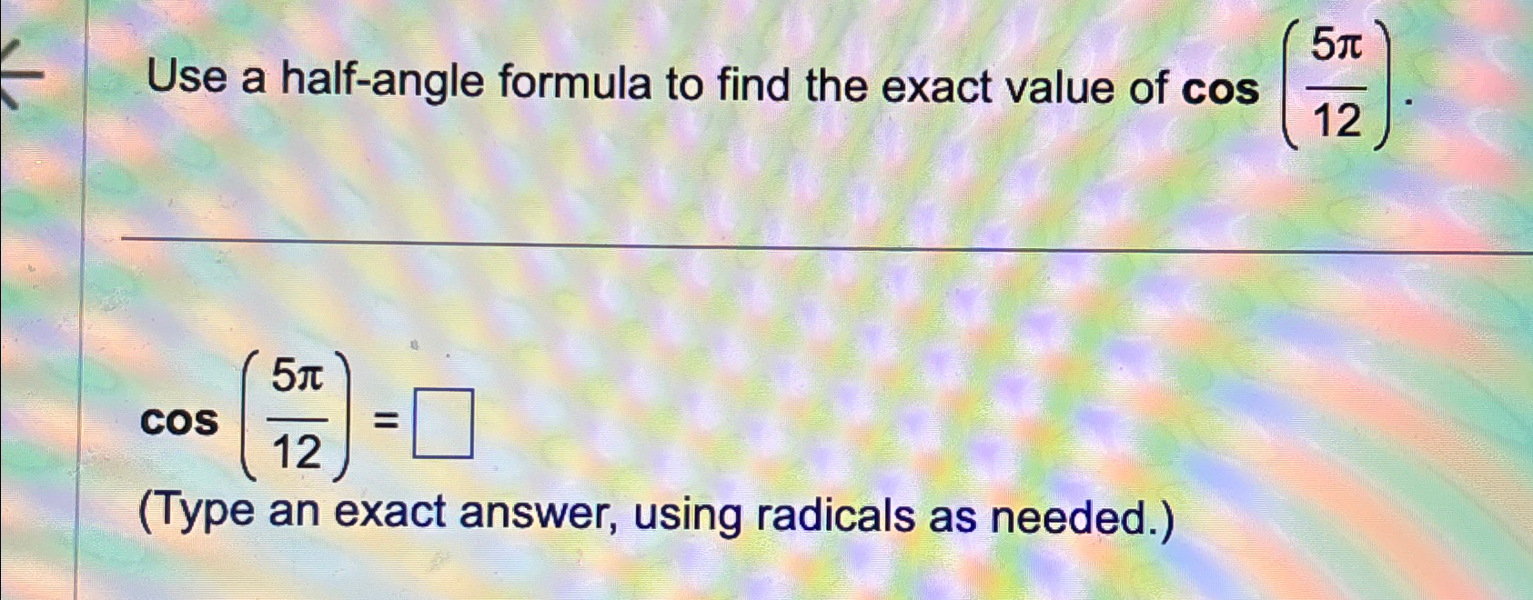 Solved Use a half-angle formula to find the exact value of | Chegg.com