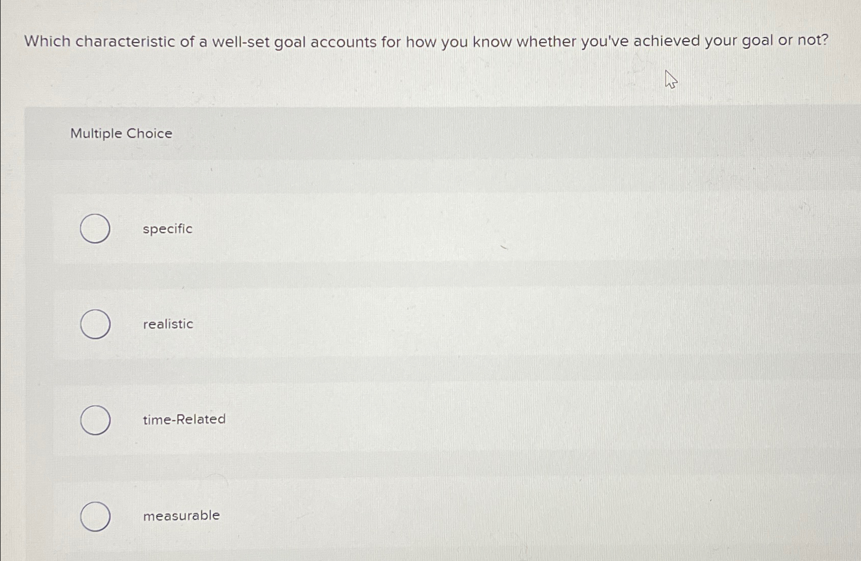 Solved Which characteristic of a well-set goal accounts for | Chegg.com