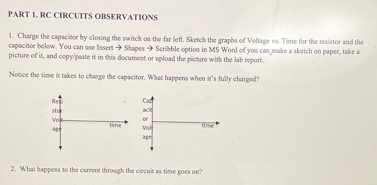 Solved PART 1. ﻿RC CIRCUITS OBSERVATIONSCharge the capacitor | Chegg.com