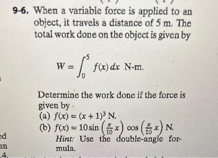 Solved -6. When a variable force is applied to an object, it | Chegg.com