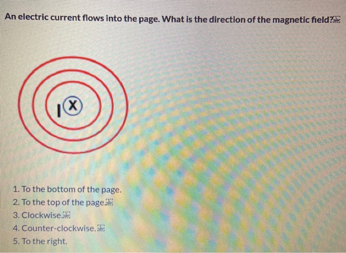 Solved An electric current flows into the page. What is the | Chegg.com