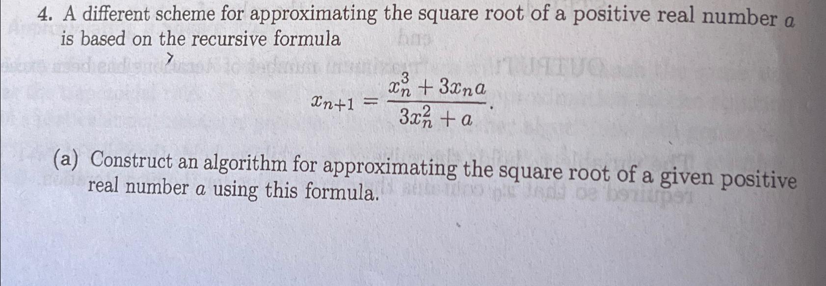 Solved A Different Scheme For Approximating The Square Root