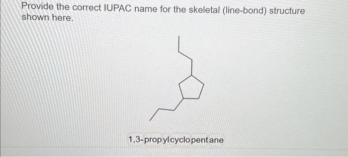 Solved Provide the correct IUPAC name for the skeletal | Chegg.com