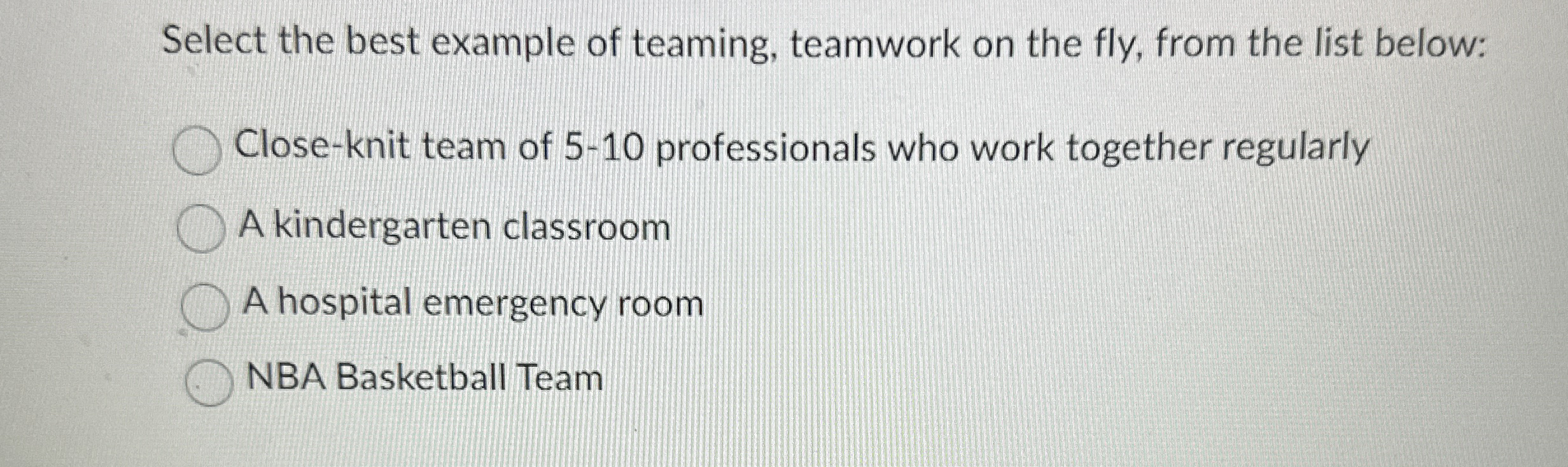 Solved Select the best example of teaming, teamwork on the | Chegg.com