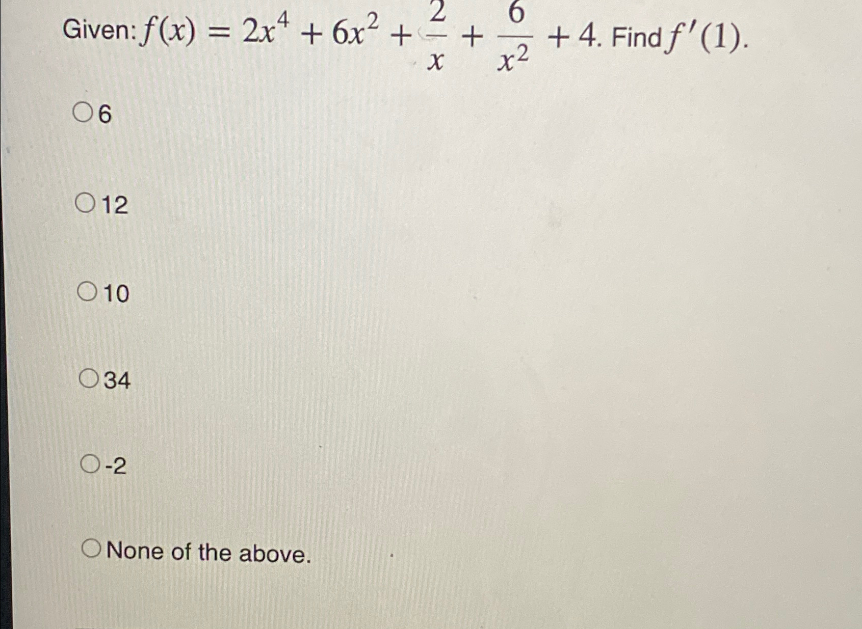 Solved Given: f(x)=2x4+6x2+2x+6x2+4. ﻿Find | Chegg.com