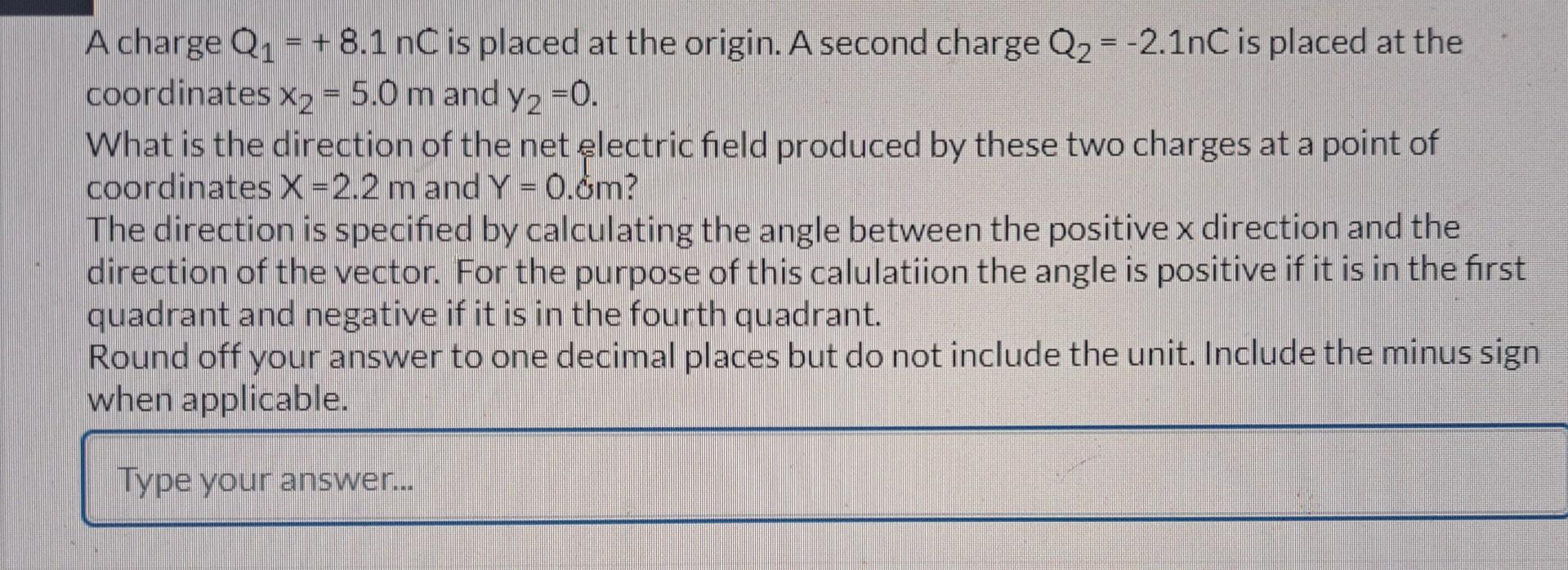 Solved A charge Q1=+8.1nC is placed at the origin. A second | Chegg.com