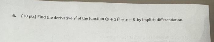 Solved 6. (10 pts) Find the derivative y′ of the function | Chegg.com