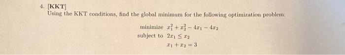 Solved 4 [kkt] Using The Kkt Conditions Find The Global