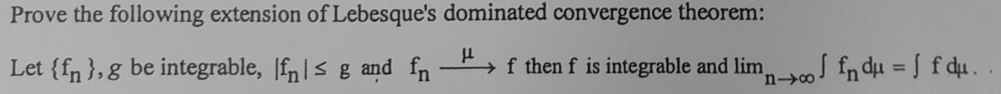 Solved Prove the following extension of Lebesque's dominated | Chegg.com