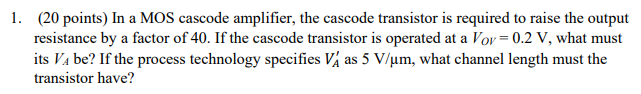 Solved (20 ﻿points) ﻿In a MOS cascode amplifier, the cascode | Chegg.com