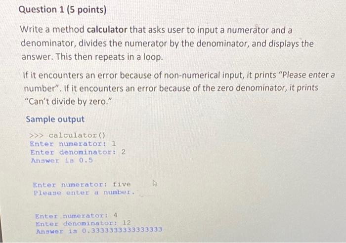 Solved Write a method calculator that asks user to input a | Chegg.com