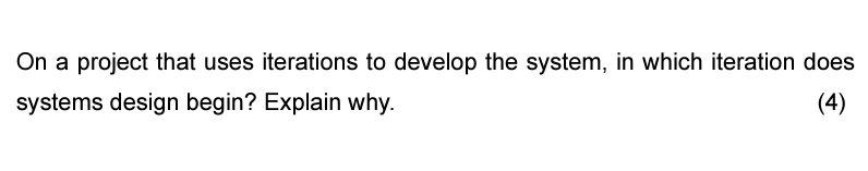 Solved On a project that uses iterations to develop the | Chegg.com