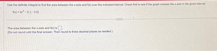 Solved Use the definite integral to find the area between | Chegg.com