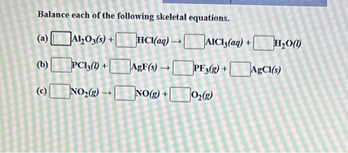 Solved Balance each of the following skeletal equations. (a) | Chegg.com
