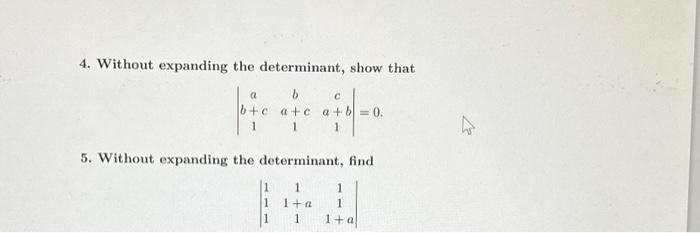 Solved 4. Without expanding the determinant, show that | Chegg.com