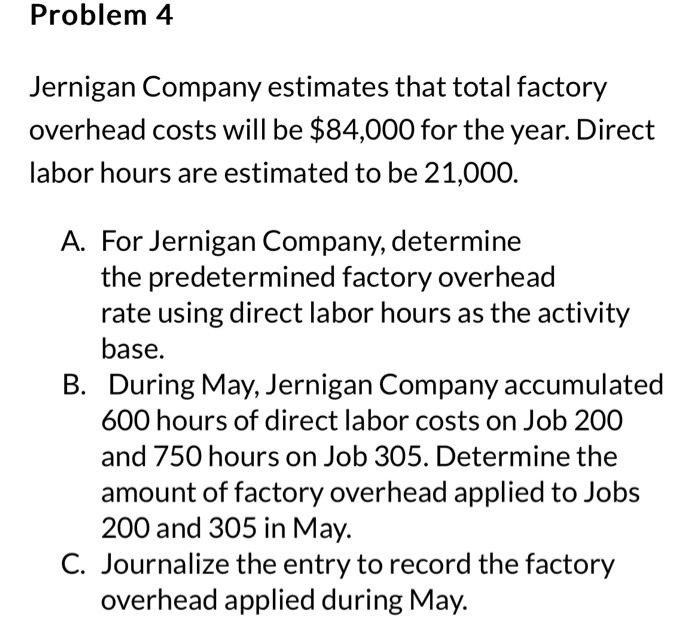 Solved Jernigan Company estimates that total factory | Chegg.com
