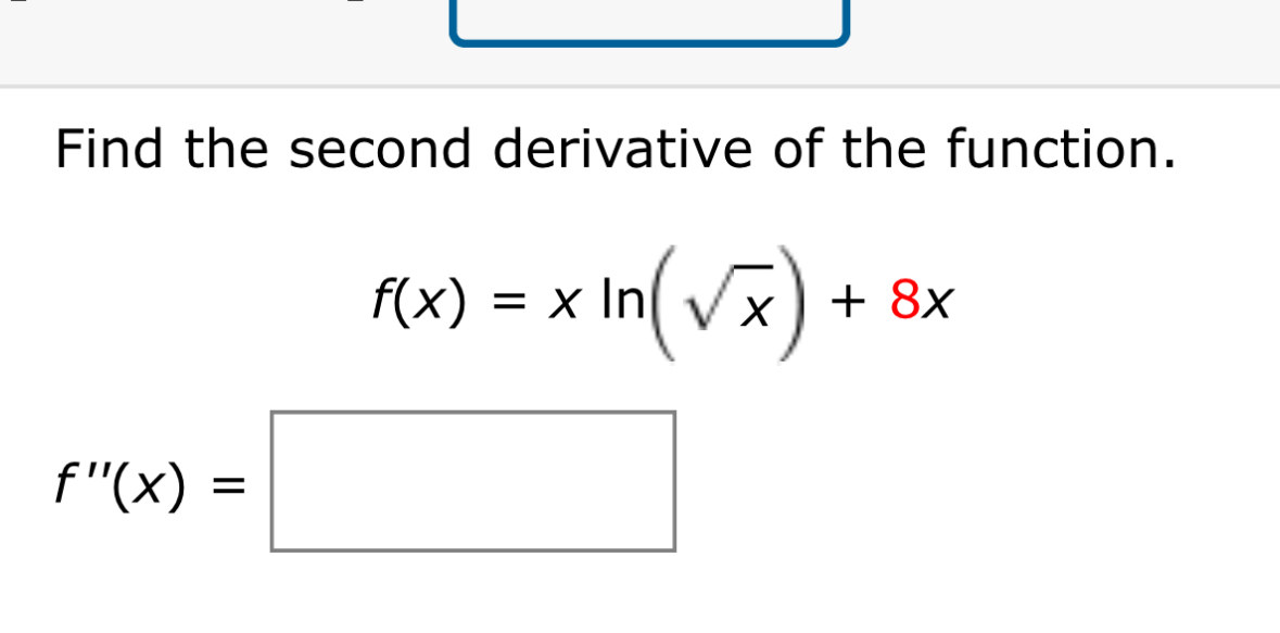 Solved Find the second derivative of the | Chegg.com