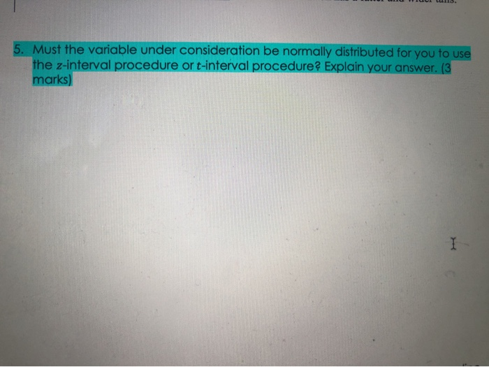 Solved 5. Must the variable under consideration be normally | Chegg.com