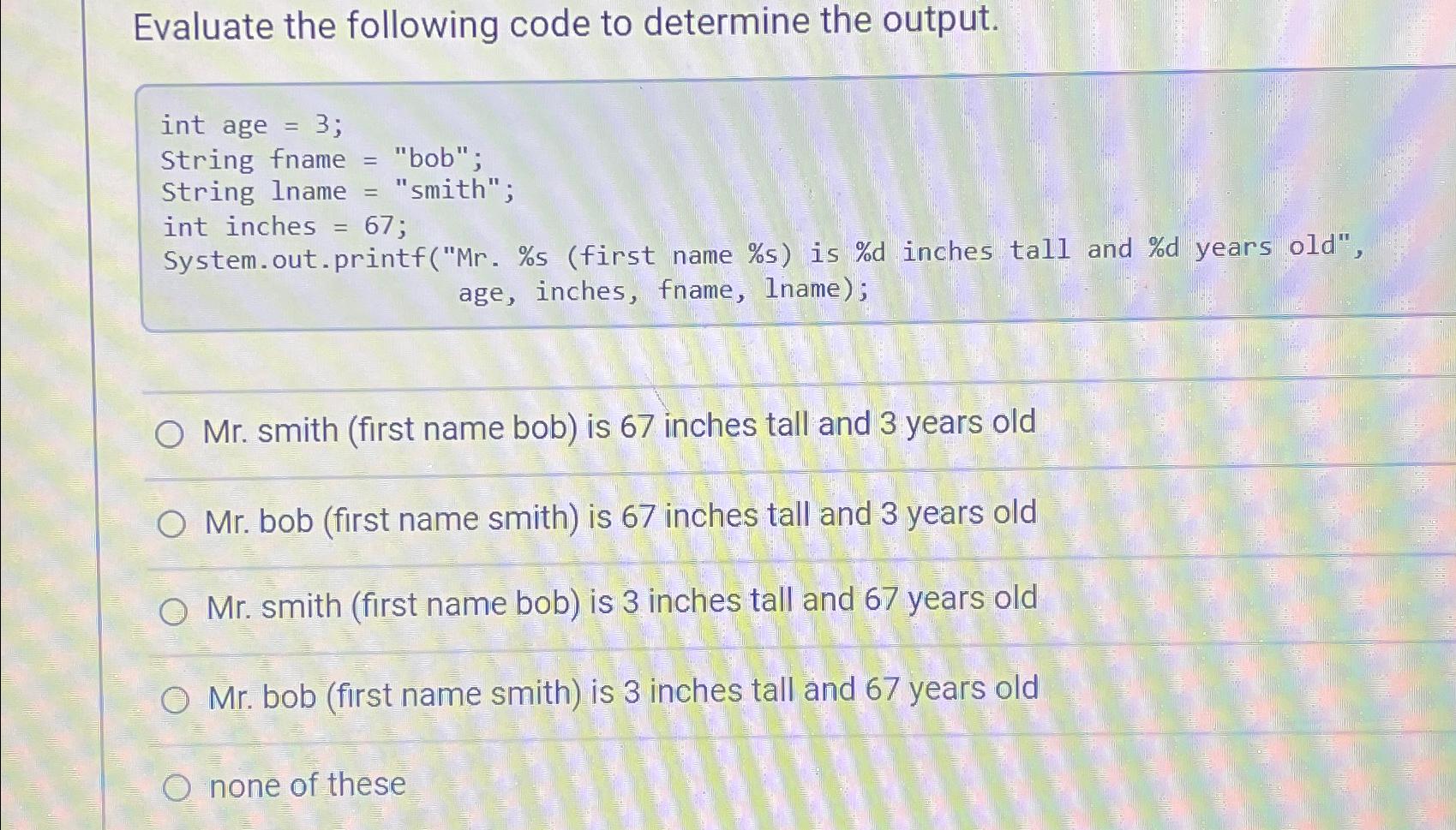Solved Evaluate the following code to determine the | Chegg.com