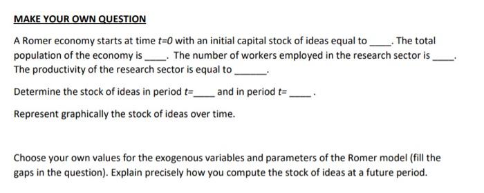Solved MAKE YOUR OWN QUESTION A Romer economy starts at time | Chegg.com