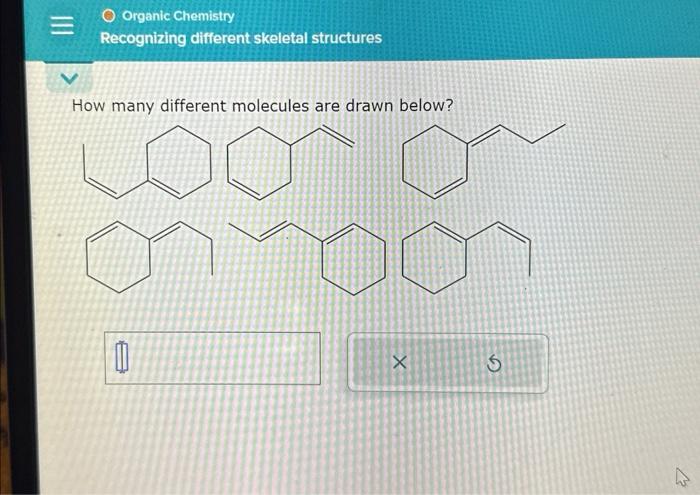 Solved How many different molecules are drawn below? | Chegg.com