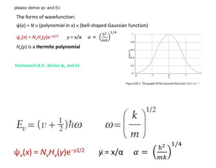 Solved please derive ψv and Ev The forms of wavefunction: | Chegg.com