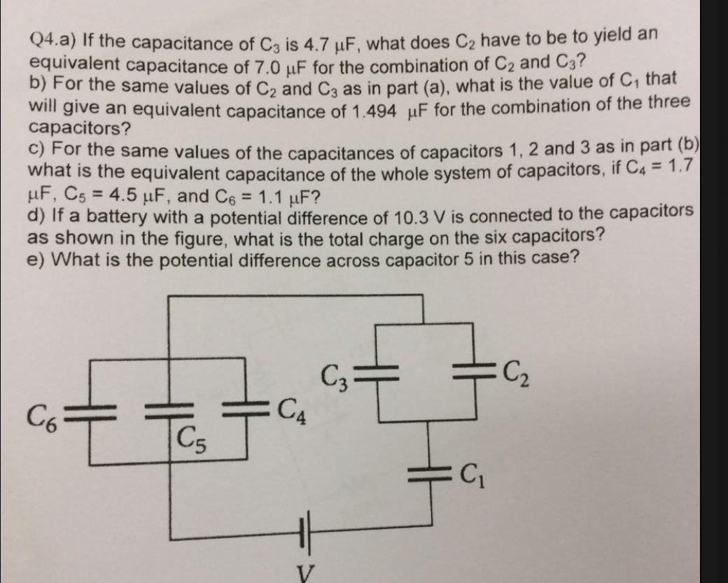 Solved Q4.a) If the capacitance of C3 is 4.7μF, what does C2 | Chegg.com