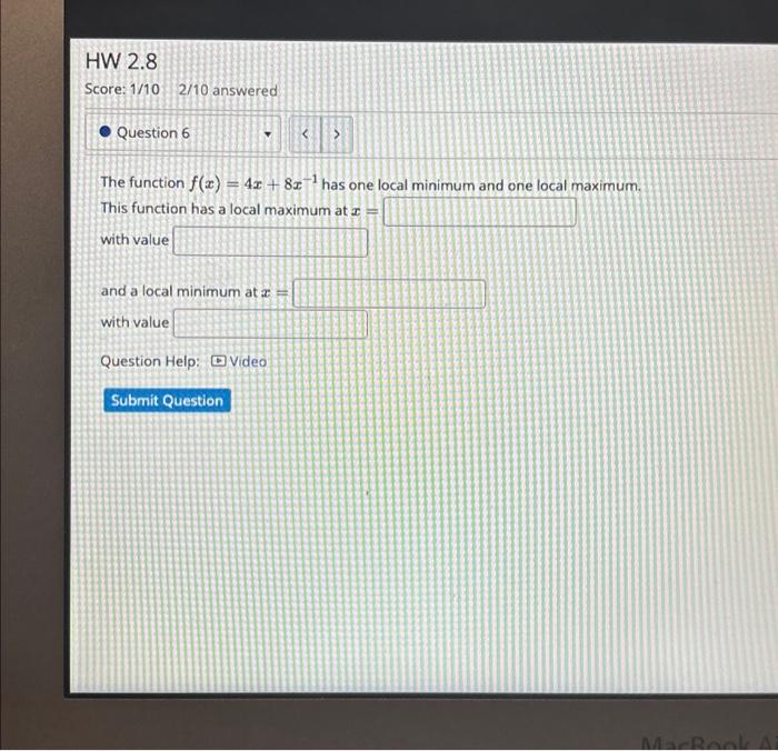 Solved HW 2.8 Score: Question 6 The function f(x) = 4x+8x¹ | Chegg.com
