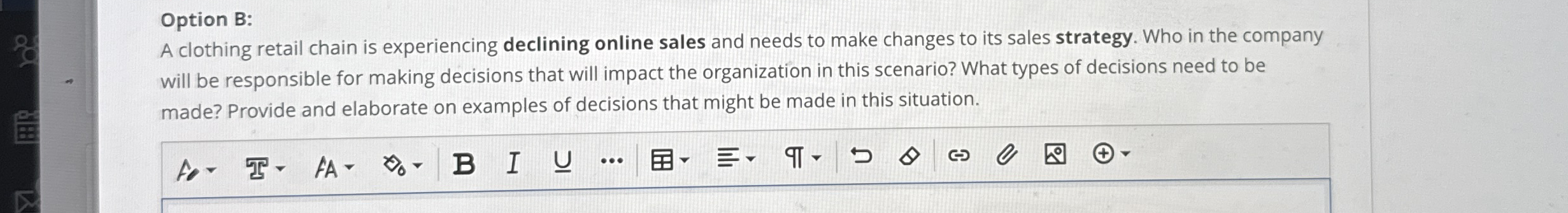 Solved Option B:A clothing retail chain is experiencing | Chegg.com