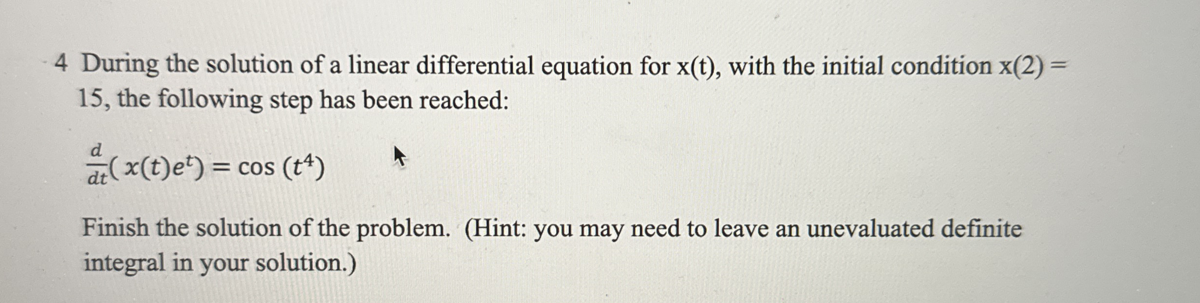 Solved 4 ﻿During the solution of a linear differential | Chegg.com