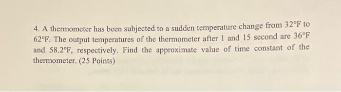 Solved 4. A thermometer has been subjected to a sudden | Chegg.com