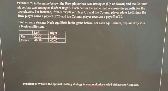 Solved Problem 7: In the game below, the Row player has two | Chegg.com