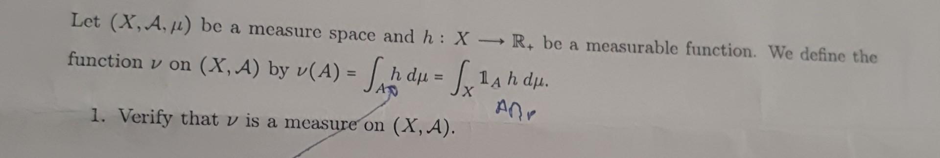 Solved Let X A μ Be A Measure Space And H X→r Be A