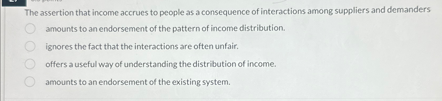 Solved The assertion that income accrues to people as a | Chegg.com