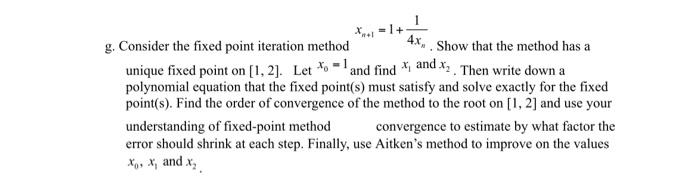 Solved g. Consider the fixed point iteration method | Chegg.com