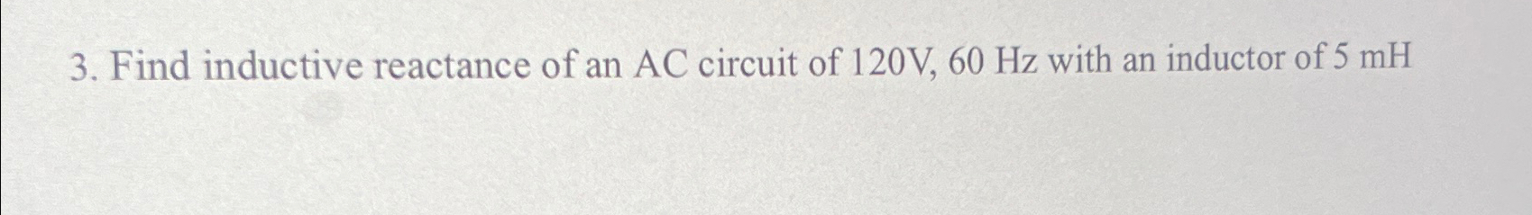 Solved Find inductive reactance of an AC ﻿circuit of | Chegg.com
