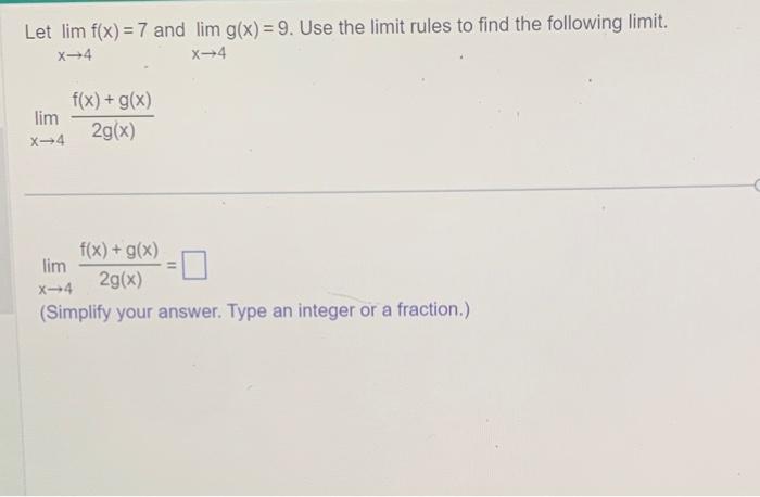 Solved Let limf(x)=7 and limg(x)=9. Use the limit rules to | Chegg.com