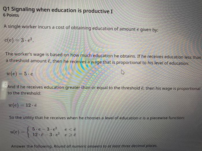 Solved A single worker incurs a cost of obtaining education | Chegg.com
