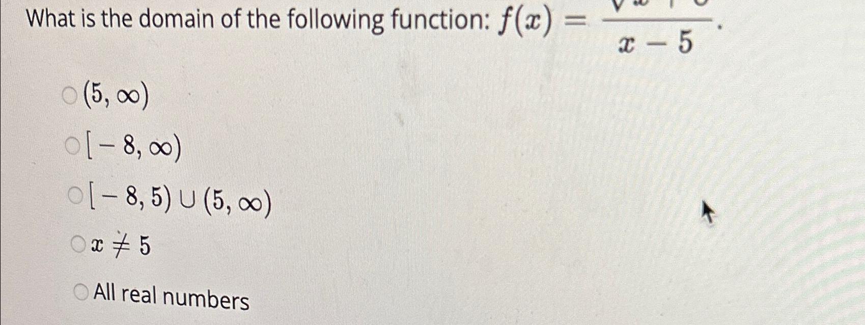 Solved What is the domain of the following function: | Chegg.com