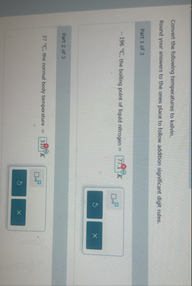 Solved Convert the following temperatures to kelvin.Round | Chegg.com