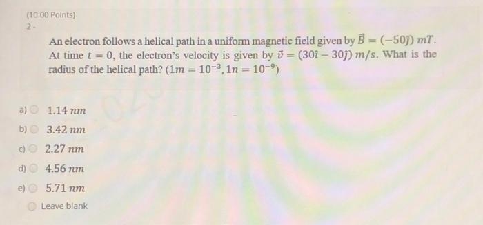 Solved An electron follows a helical path in a uniform | Chegg.com