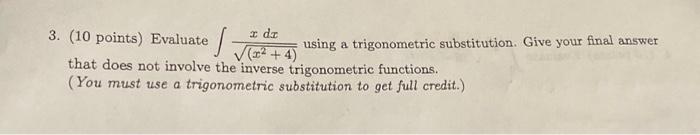 Solved 3. (10 points) Evaluate yhe integral x / sqrt(x²+4) | Chegg.com