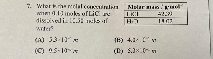 Solved 7. What is the molal concentration when 0.10 moles of | Chegg.com
