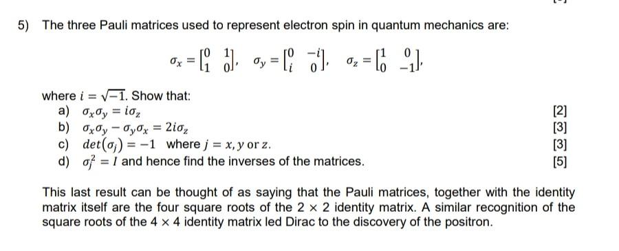 Solved e 5) The three Pauli matrices used to represent | Chegg.com