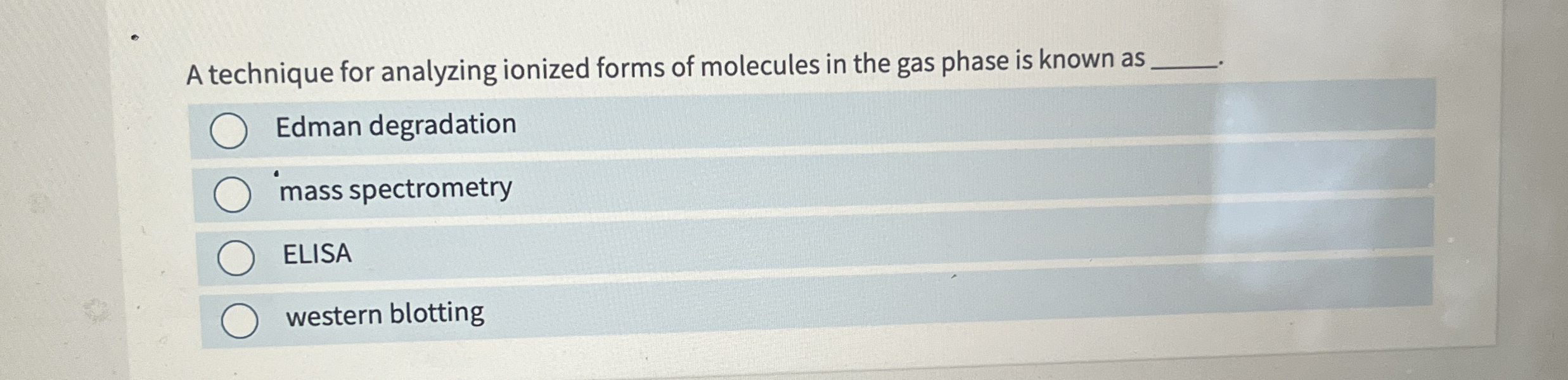 Solved A technique for analyzing ionized forms of molecules | Chegg.com