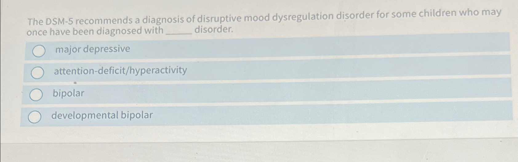 Solved The DSM-5 ﻿recommends a diagnosis of disruptive mood | Chegg.com