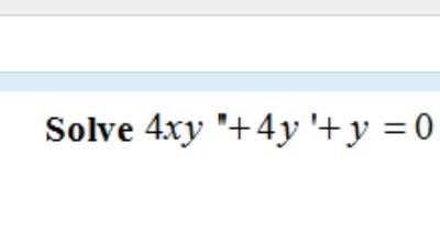 Solved Solve 4xy "+4y '+y = 0 | Chegg.com