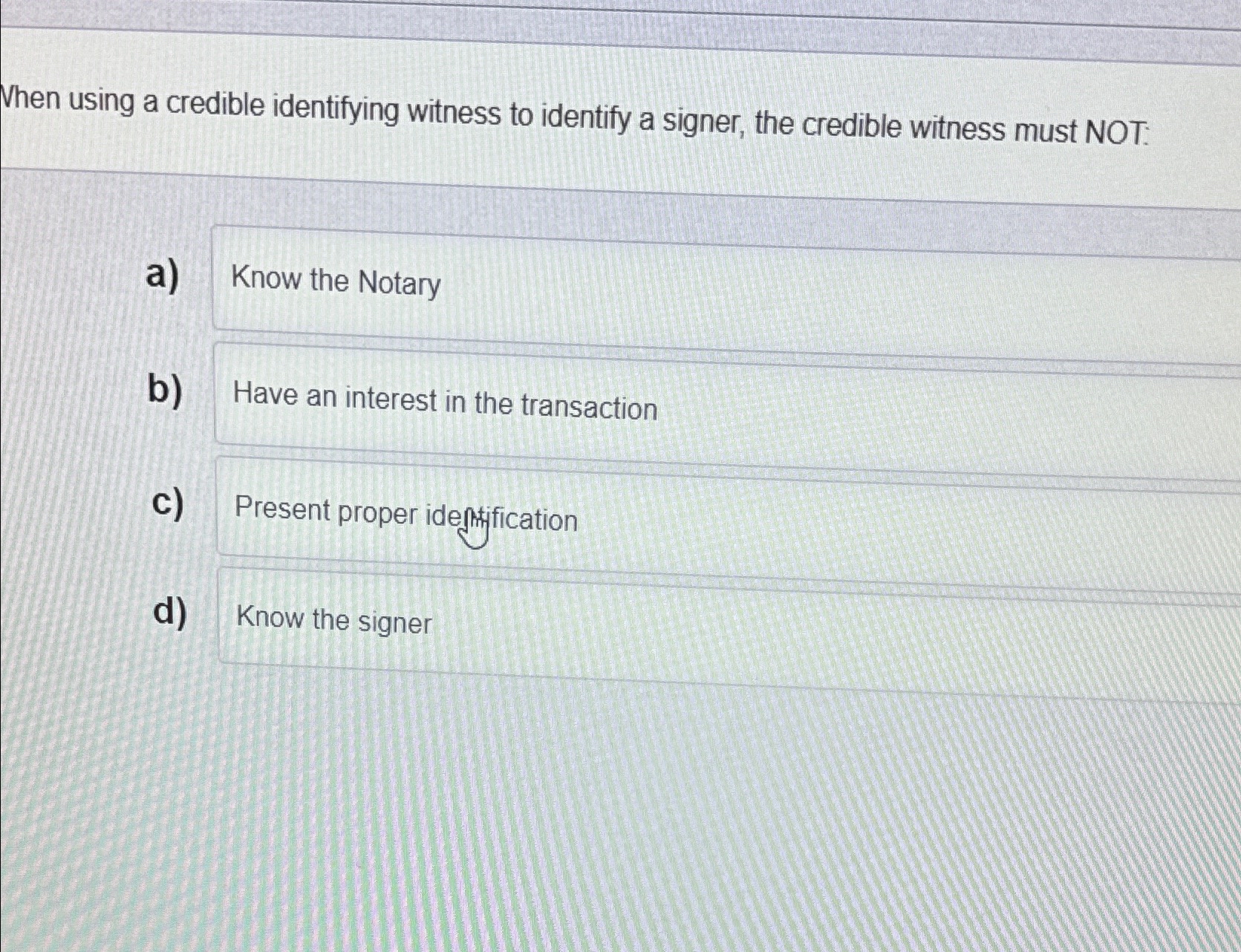 Solved Ven using a credible identifying witness to identify | Chegg.com